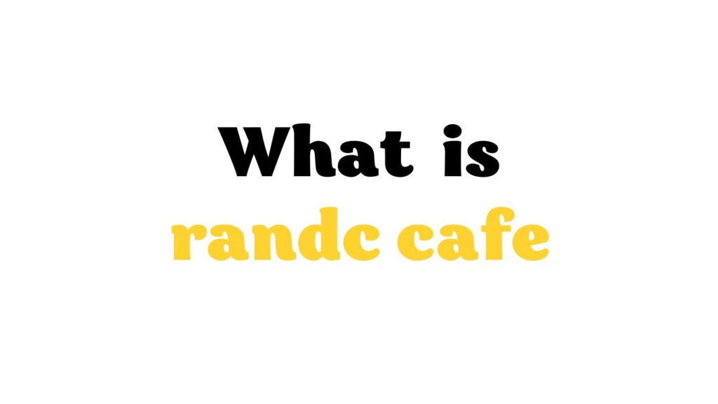 randc cafe | RANDC